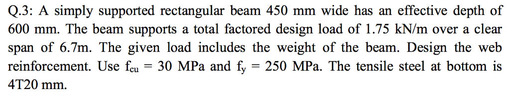 Solved Q.3: A simply supported rectangular beam 450 mm wide | Chegg.com