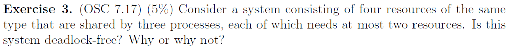 Solved Exercise 3, (OSC 7.17) (5%) Consider a system | Chegg.com