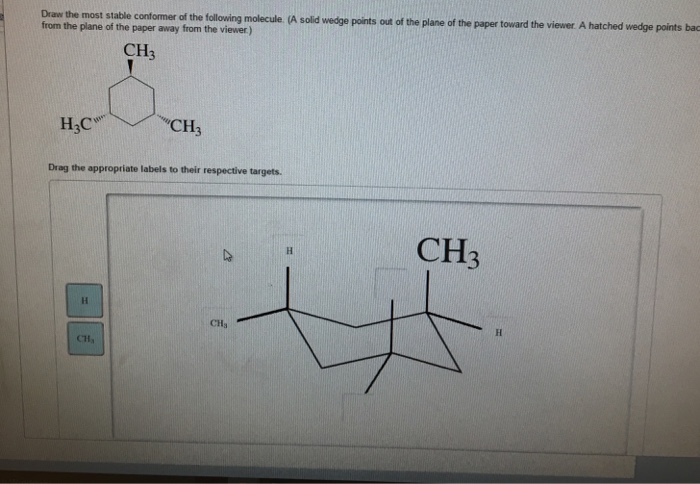 Solved Draw the most stable conformer of the following | Chegg.com