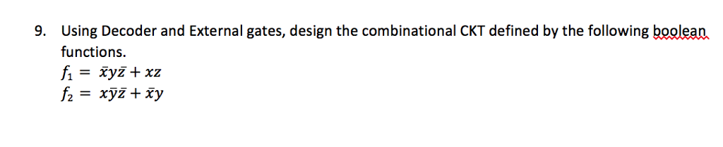 Solved 9. Using Decoder and External gates, design the | Chegg.com