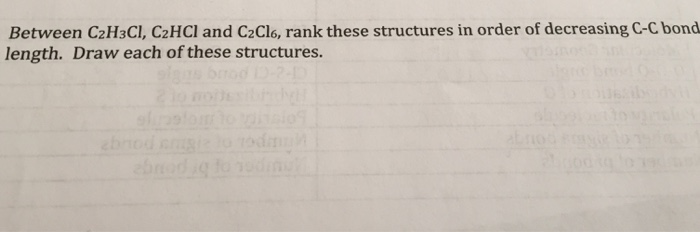 Solved Between C2H3Cl, C2HCl and C2Cl6, rank these | Chegg.com