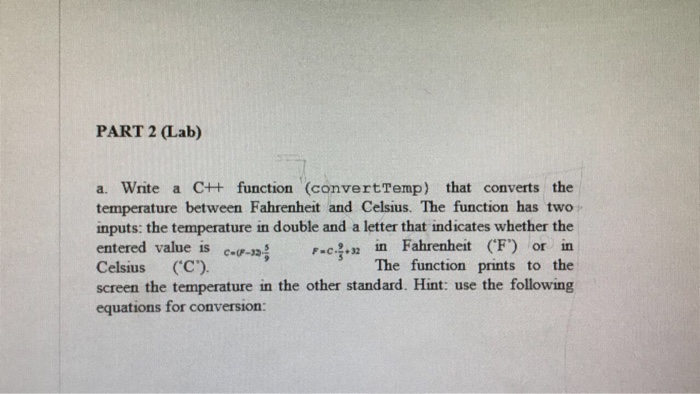 Solved Write a C++ function (convertTemp) that converts the | Chegg.com