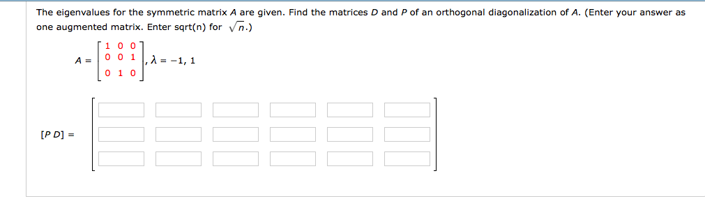 Solved The Eigenvalues For The Symmetric Matrix A Are Given