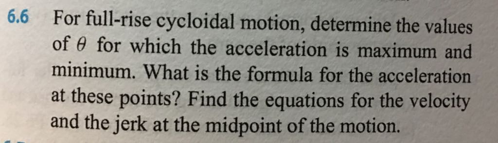 Solved For full -rise cycloidal motion, determine the values | Chegg.com