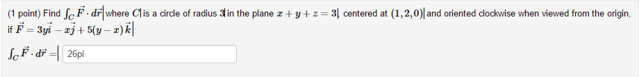 Solved Find integral_C F middot dr where C is a circle of | Chegg.com