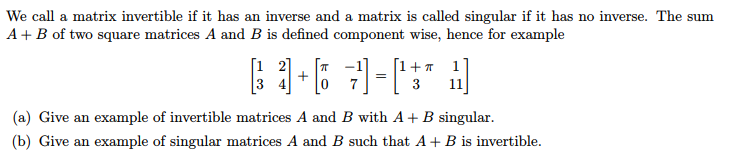 Solved We call a matrix invertible if it has an inverse and | Chegg.com