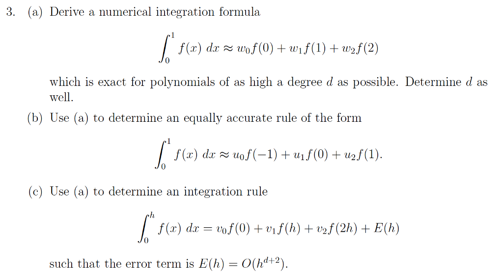Solved (a) Derive a numerical integration formula. | Chegg.com