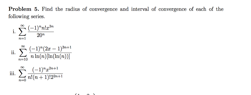 Solved Problem 5. Find the radius of convergence and | Chegg.com