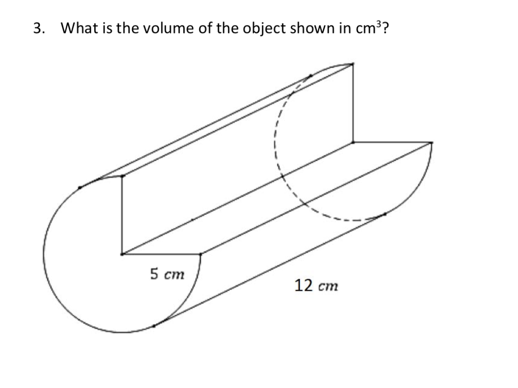 Solved 3. What is the volume of the object shown in cm3? S | Chegg.com