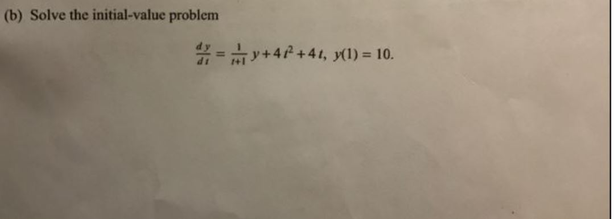 Solved Solve the initial-value problem dy/dt = 1/t + 1 y + | Chegg.com