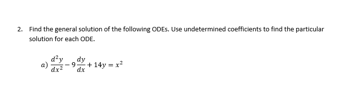 Solved 2. Find the general solution of the following ODEs. | Chegg.com