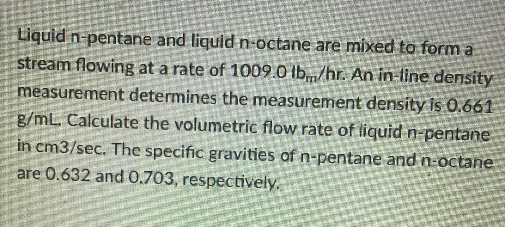 Solved Liquid n-pentane and liquid n-octane are mixed to | Chegg.com