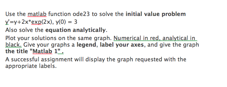 Solved Use the matlab function ode23 to solve the initial | Chegg.com