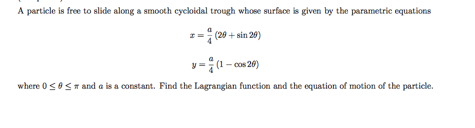 A particle is free to slide along a smooth cycloidal | Chegg.com