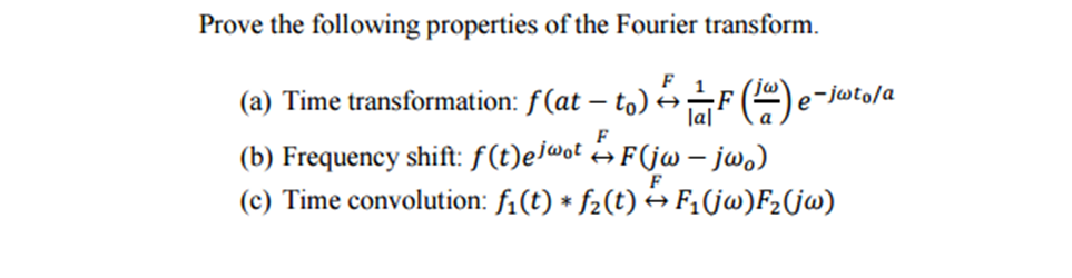 Solved Prove the following properties of the Fourier | Chegg.com