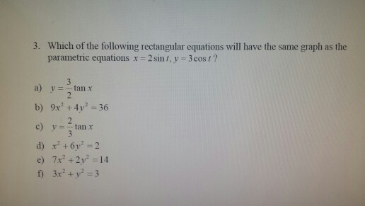 Solved 3. Which of the following rectangular equations will | Chegg.com