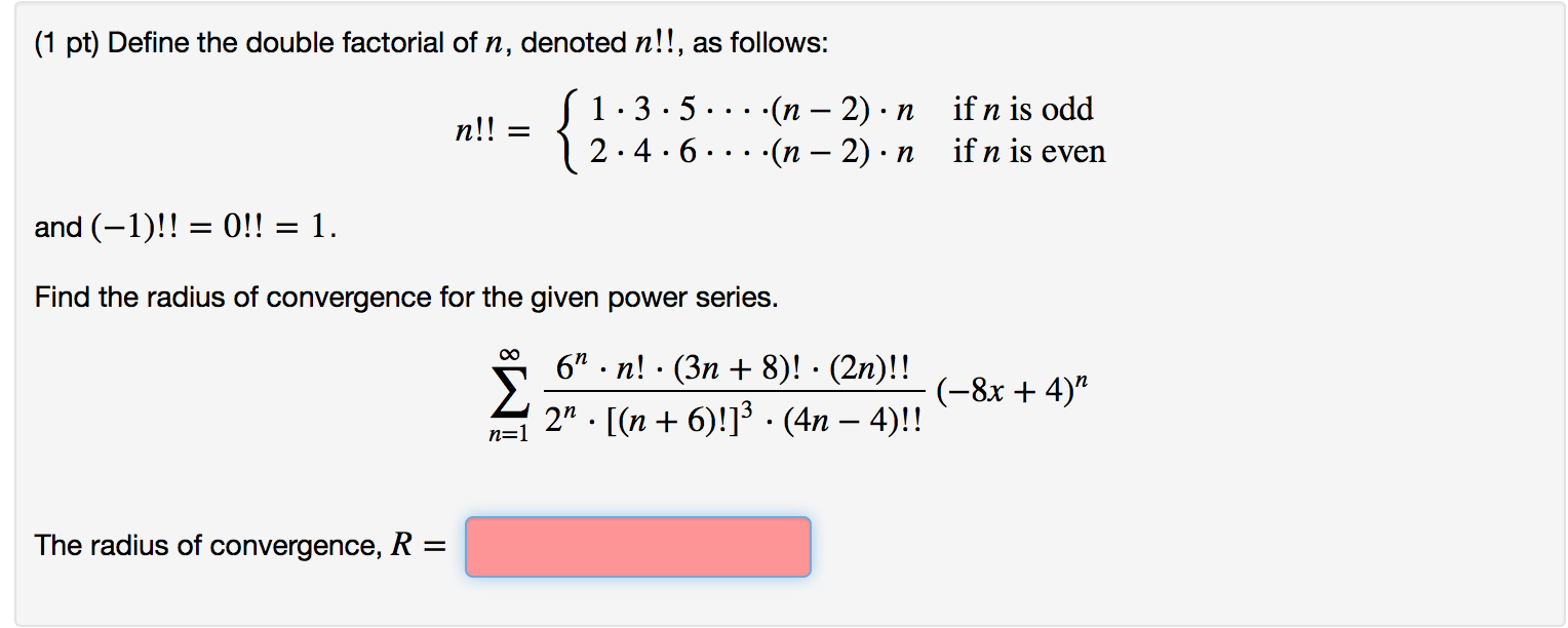 Solved Define The Double Factorial Of N Denoted N As Chegg Solved Define The Double Factorial Of N Denoted N As Chegg