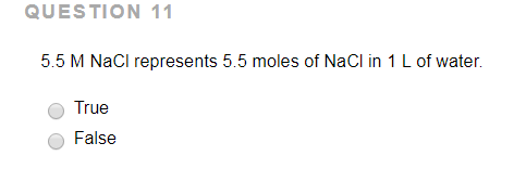 Solved 5.5 M NaCI represents 5.5 moles of NaCI in 1 L of | Chegg.com