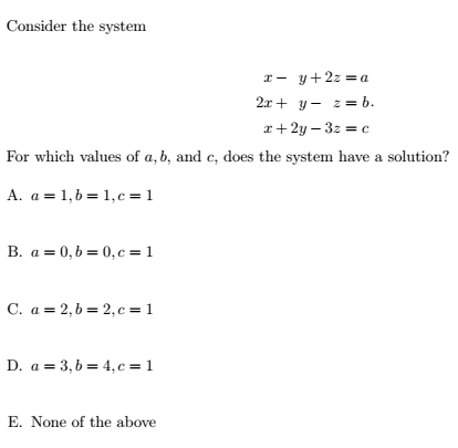 Solved Consider the system x - y + 2z = a 2x + y - z = b. | Chegg.com