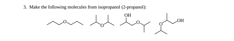 Solved Make the following molecules from isopropanol | Chegg.com