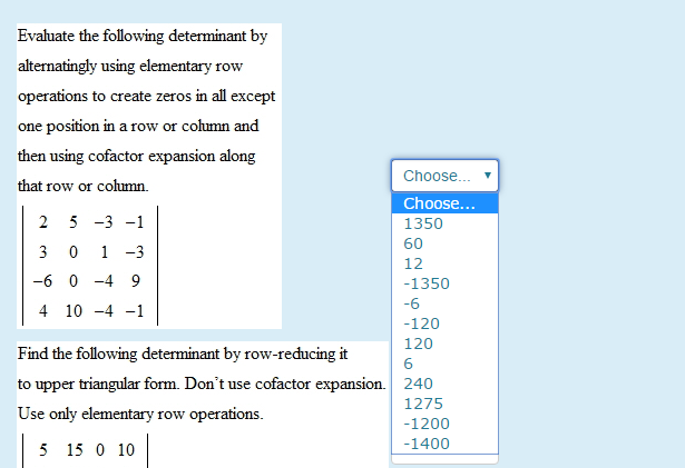 Solved Evaluate the following determinant by alternatingly | Chegg.com