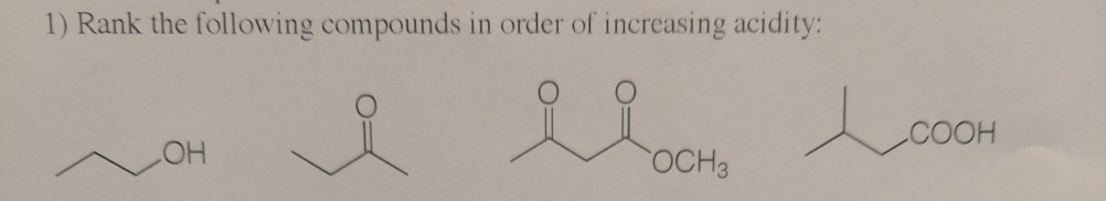 Solved 1) Rank the following compounds in order of | Chegg.com