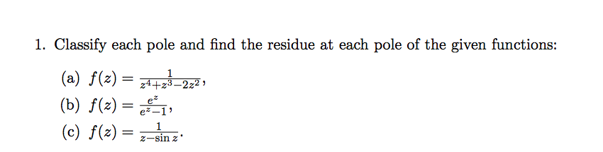 Solved Classify each pole and find the residue at each pole | Chegg.com