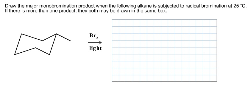 Solved Draw the major monobromination product when the | Chegg.com