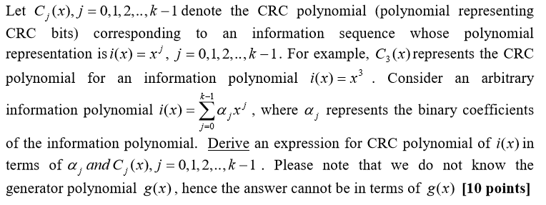 Solved Let C_j (x), j = 0, 1, 2, .., k -1 denote the CRC | Chegg.com