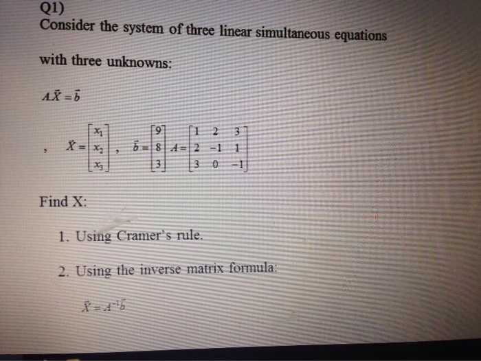 Solved Consider the system of three linear simultaneous | Chegg.com