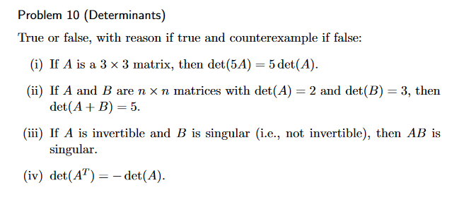 Solved Problem 10 (Determinants) True or false, with reason | Chegg.com