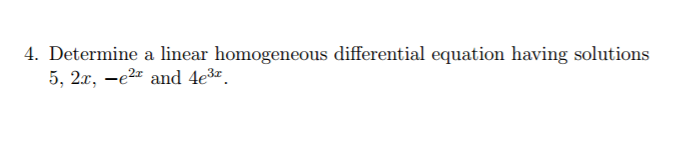 Solved Determine a linear homogeneous differential equation | Chegg.com