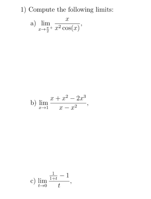 Solved Compute the following limits: a) lim x right arrow | Chegg.com