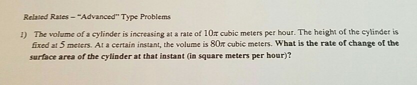 Solved Related Rates- "Advanced" Type Problems The volume of | Chegg.com