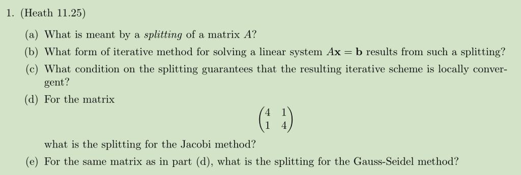 Solved What is meant by a splitting of a matrix A? What | Chegg.com