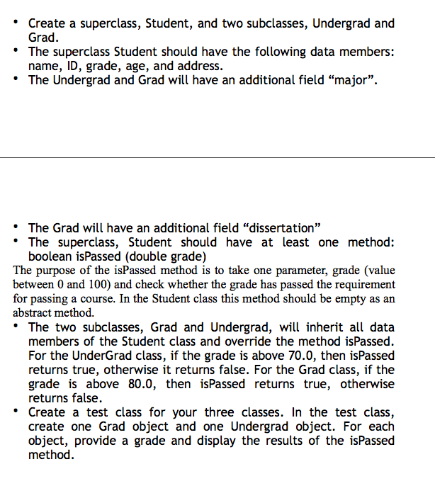 Solved Create a superclass, Student, and two subclasses, | Chegg.com