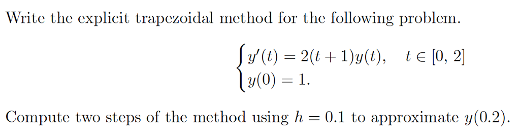 Solved Write the explicit trapezoidal method for the | Chegg.com
