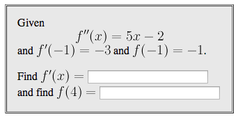 Solved Given f"(x) = 5x - 2 and f(-1) = -3 and f(-1) = -1. | Chegg.com