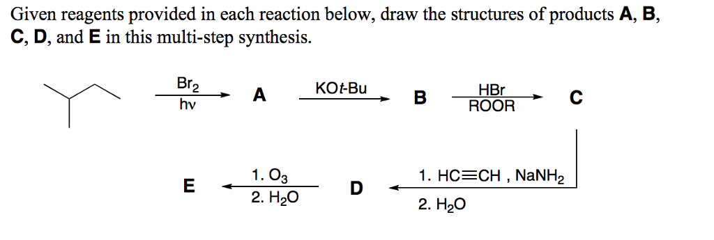 Solved Given reagents provided in each reaction below, draw | Chegg.com