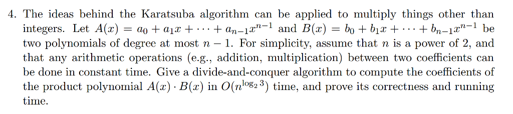 Solved 4 The Ideas Behind The Karatsuba Algorithm Can Be