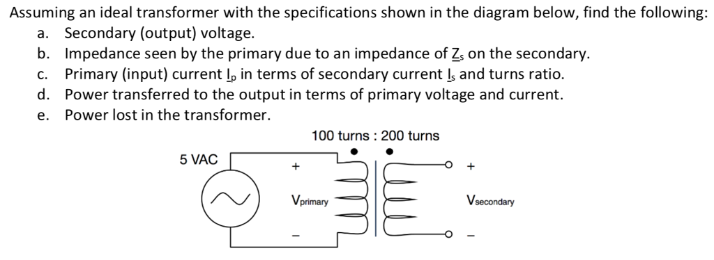 Solved Assuming an ideal transformer with the specifications | Chegg.com