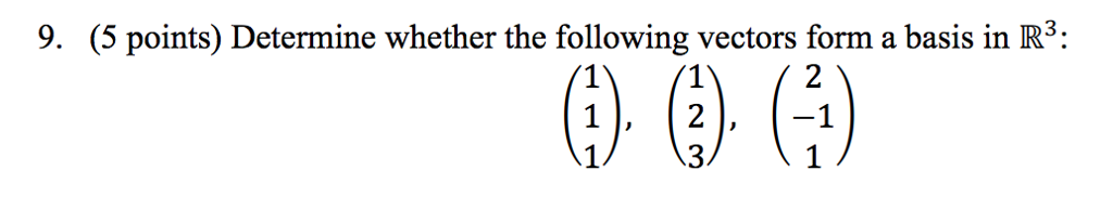 Solved 9. (5 points) Determine whether the following vectors | Chegg.com
