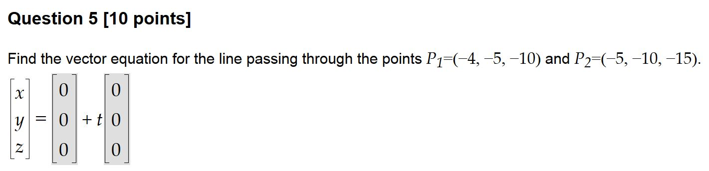 Solved Find The Vector Equation For The Line Passing Through