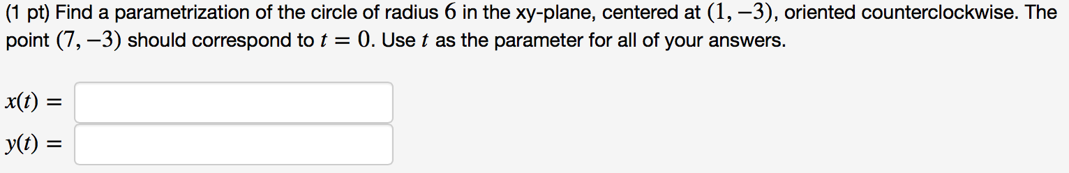 Solved Find a parametrization of the circle of radius 6 in | Chegg.com