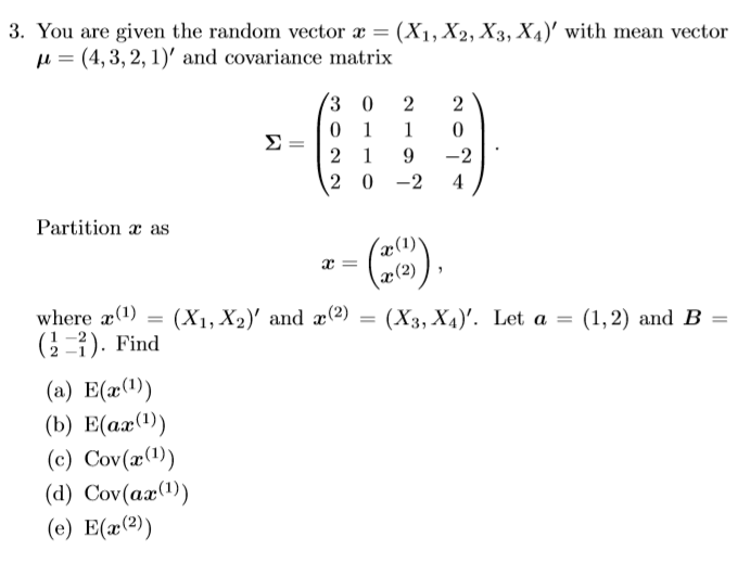 Solved 3. You are given the randorn vector (X1, X2, X3, X4), | Chegg.com