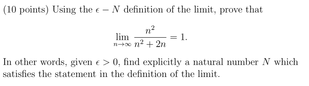 Solved (10 points) Using the e - N definition of the limit, | Chegg.com