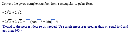 Solved Convert the given complex number from rectangular to | Chegg.com
