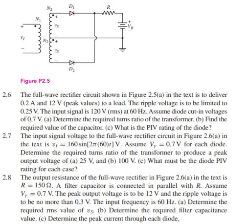 Solved Di D2 Figure P2.5 2.6 The full-wave rectifier circuit | Chegg.com