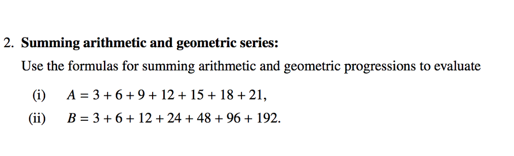 Solved 2. Summing arithmetic and geometric series: Use the | Chegg.com