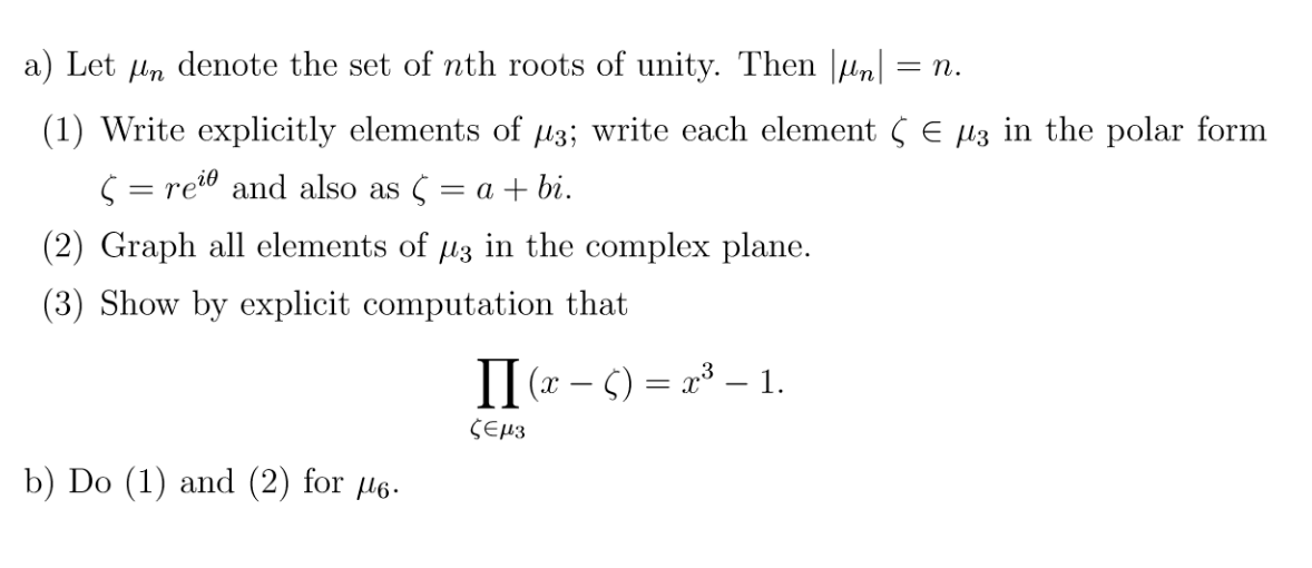 Solved Let mu_n denote the set of nth roots of unity. Then | Chegg.com